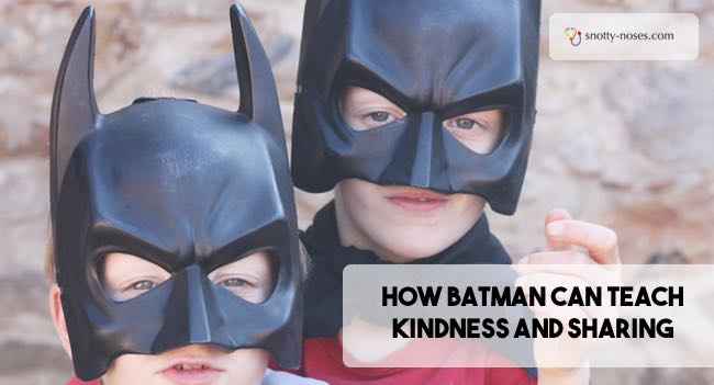 How Batman Can Teach Kindness and Sharing